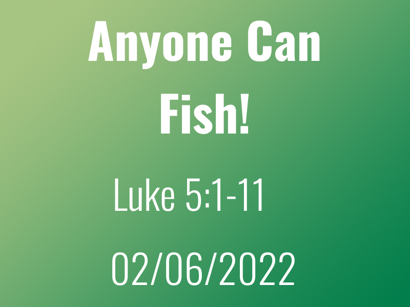 Anyone Can Fish! – Tree of Life Anglican Church – Garner, NC