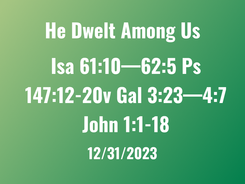 He Dwelt Among Us – Tree of Life Anglican Church – Garner, NC