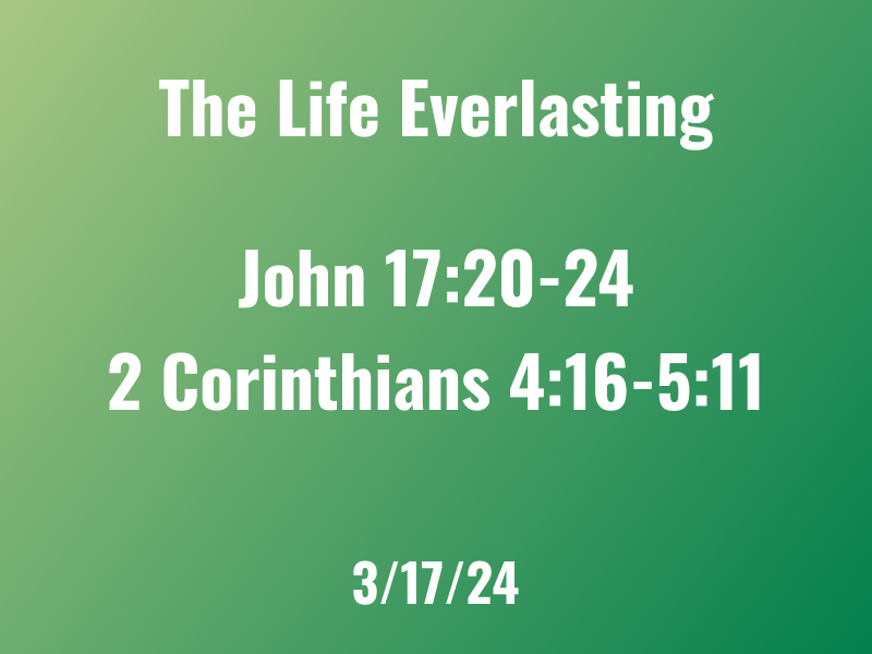 The Life Everlasting – Tree of Life Anglican Church – Garner, NC